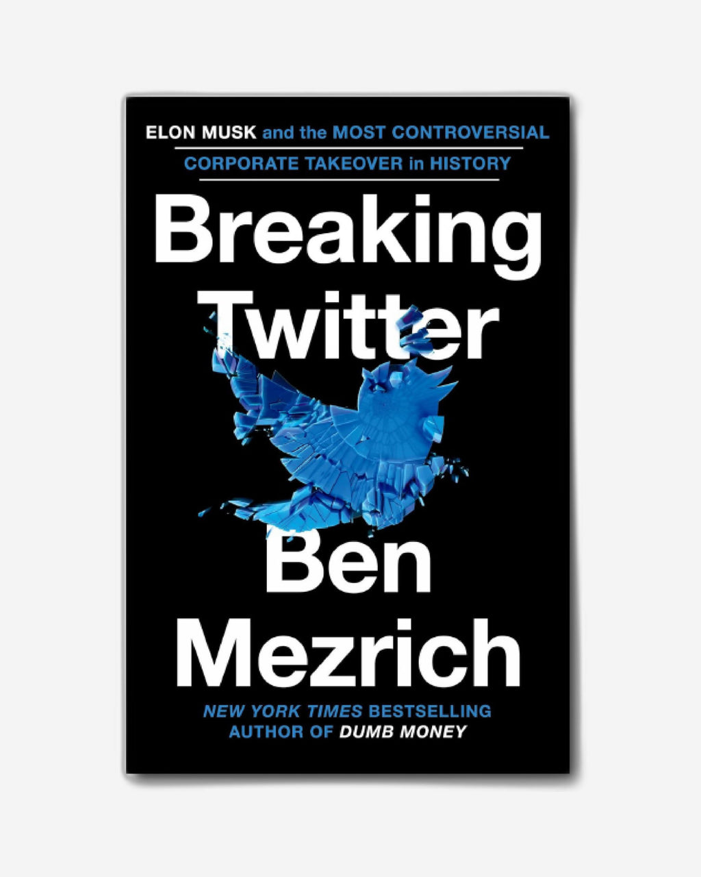 Breaking Twitter : Elon Musk and the Most Controversial Corporate Take