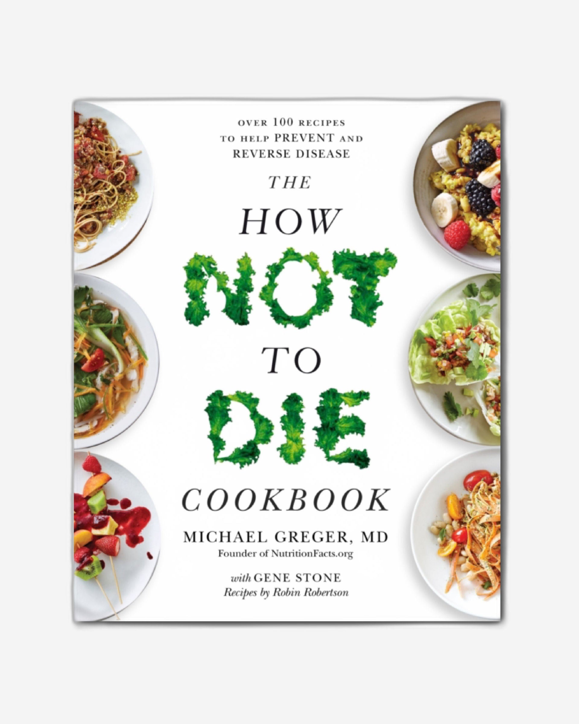 The How Not to Die Cookbook