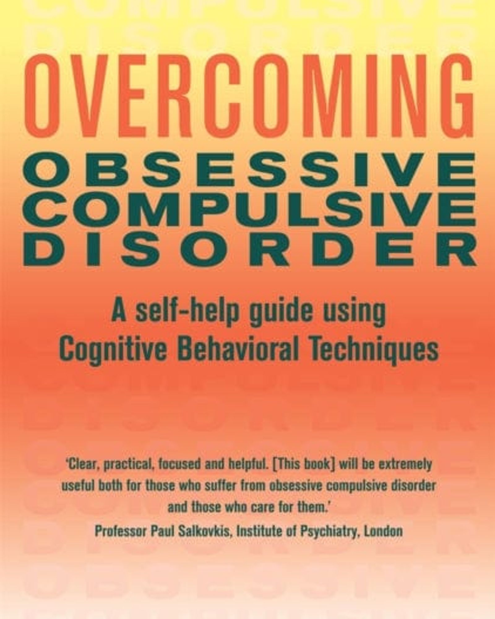 Buy Overcoming Obsessive Compulsive Disorder : A Self-Help Guide Using ...
