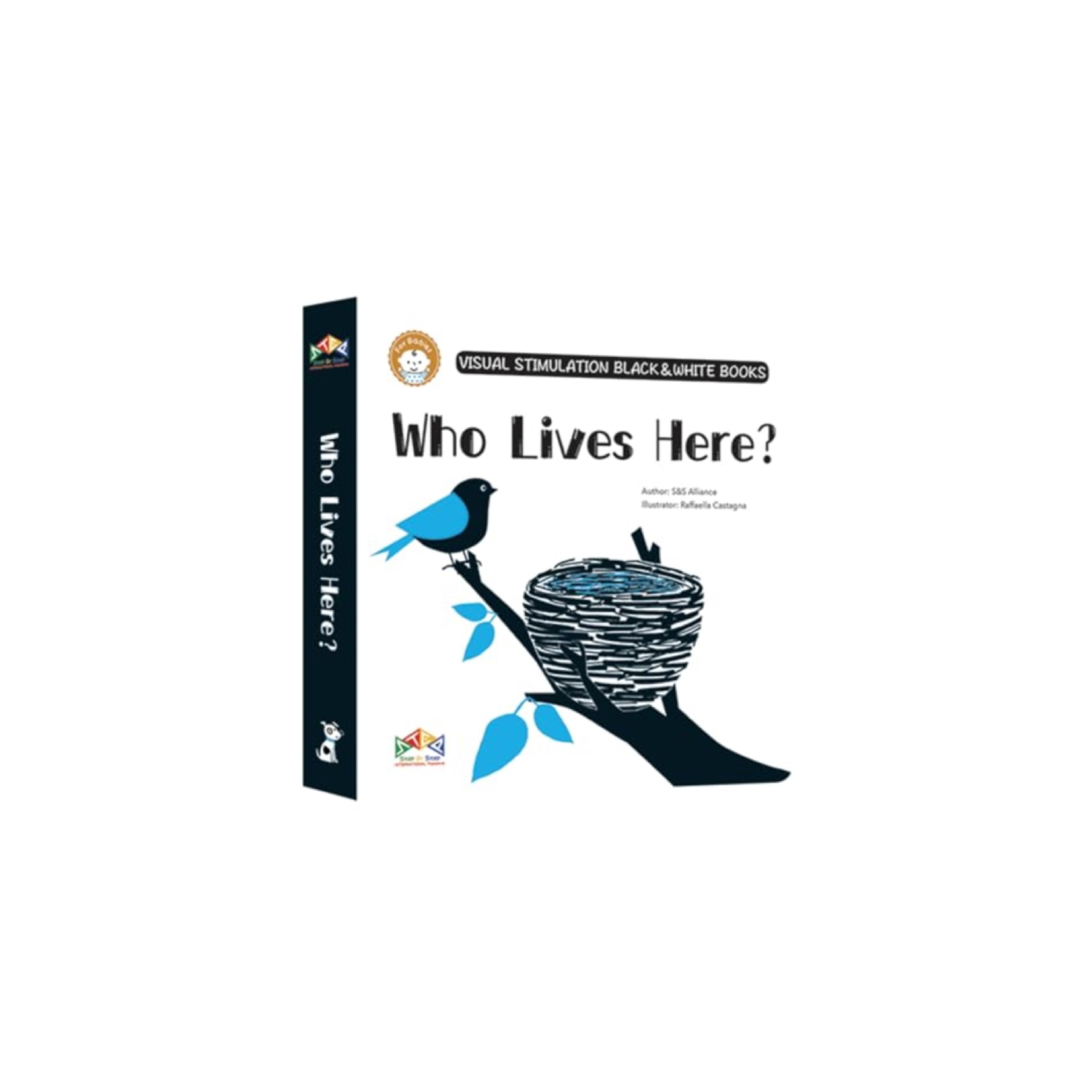 Who lives here? (Black & White Books: visual stimulation for babies)